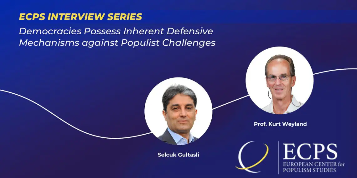 Professor Kurt Weyland: Democracies Possess Inherent Defensive Mechanisms against Populist ...